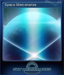 Sky Mercenaries - Space Mercenaries | Steam Trading Cards Wiki | Fandom