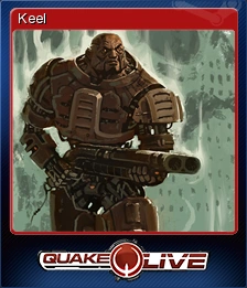 Quake Live - Keel | Steam Trading Cards Wiki | Fandom