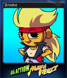 Big Action Mega Fight! - Brooke | Steam Trading Cards Wiki | Fandom