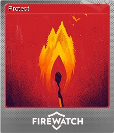 Firewatch - Protect | Steam Trading Cards Wiki | Fandom