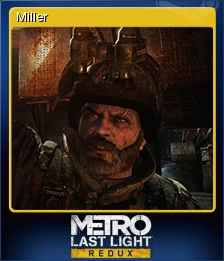 Metro: Last Light Redux - Miller | Steam Trading Cards Wiki | Fandom