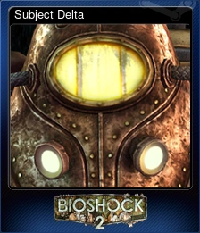 BioShock 2 Remastered - Subject Delta | Steam Trading Cards Wiki | Fandom