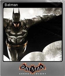Batman: Arkham Knight - Batman | Steam Trading Cards Wiki | Fandom