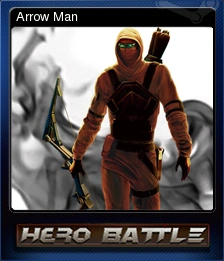 Hero Battle - Arrow Man | Steam Trading Cards Wiki | Fandom
