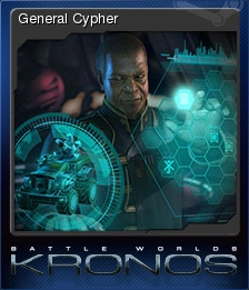 Battle Worlds: Kronos - General Cypher | Steam Trading Cards Wiki | Fandom
