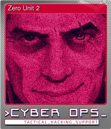 Cyber Ops - Zero Unit 2 | Steam Trading Cards Wiki | Fandom