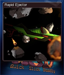 Quick Slick Deadly - Rapid Ejector | Steam Trading Cards Wiki | Fandom