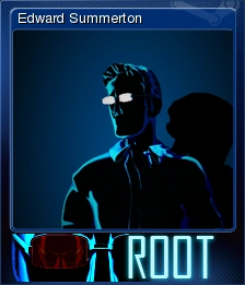 ROOT - Edward Summerton | Steam Trading Cards Wiki | Fandom