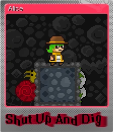 Shut Up And Dig - Alice | Steam Trading Cards Wiki | Fandom