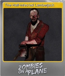 Zombies on a Plane - The Half-infected Lumberjack | Steam Trading Cards ...