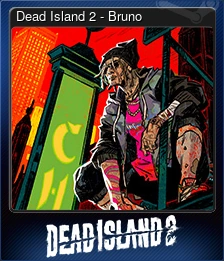 Dead Island 2 - Dead Island 2 - Bruno | Steam Trading Cards Wiki | Fandom