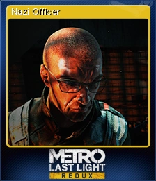 Metro: Last Light Redux - Nazi Officer | Steam Trading Cards Wiki | Fandom