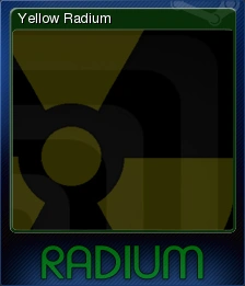 Radium - Yellow Radium | Steam Trading Cards Wiki | Fandom