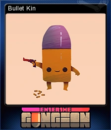 Enter the Gungeon - Bullet Kin | Steam Trading Cards Wiki | Fandom