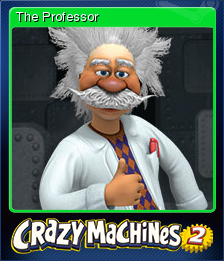 Crazy Machines 2 - The Professor | Steam Trading Cards Wiki | Fandom