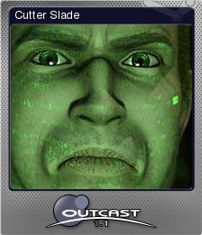 Outcast 1.1 - Cutter Slade | Steam Trading Cards Wiki | Fandom