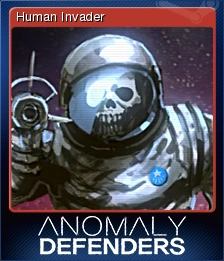 Anomaly Defenders - Human Invader | Steam Trading Cards Wiki | Fandom