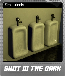 Shot In The Dark - Shy Urinals | Steam Trading Cards Wiki | Fandom