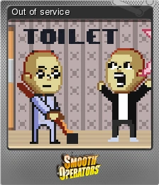 Smooth Operators - Out of service | Steam Trading Cards Wiki | Fandom