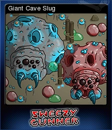 Sweezy Gunner - Giant Cave Slug | Steam Trading Cards Wiki | Fandom