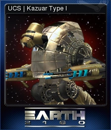 Earth 2160 - UCS : Kazuar Type I | Steam Trading Cards Wiki | Fandom