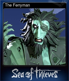 Sea of Thieves - The Ferryman | Steam Trading Cards Wiki | Fandom