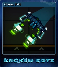 Broken Bots - Clyrax F-98 | Steam Trading Cards Wiki | Fandom
