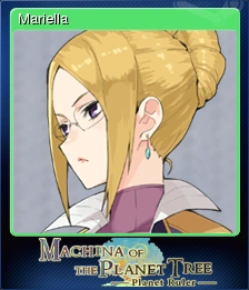 Machina of the Planet Tree -Planet Ruler- - Mariella | Steam Trading Cards Wiki | Fandom