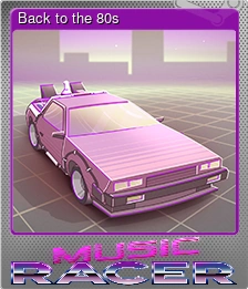Music Racer - Back to the 80s | Steam Trading Cards Wiki | Fandom