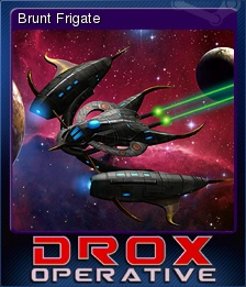Drox Operative - Brunt Frigate | Steam Trading Cards Wiki | Fandom