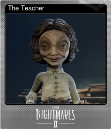 Little Nightmares II - The Teacher | Steam Trading Cards Wiki | Fandom