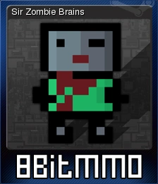 8BitMMO - Sir Zombie Brains | Steam Trading Cards Wiki | Fandom