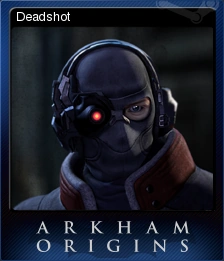 Batman: Arkham Origins - Deadshot | Steam Trading Cards Wiki | Fandom