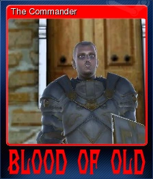 Blood of Old - The Commander | Steam Trading Cards Wiki | Fandom
