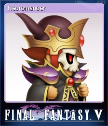 FINAL FANTASY V - Necromancer | Steam Trading Cards Wiki | Fandom