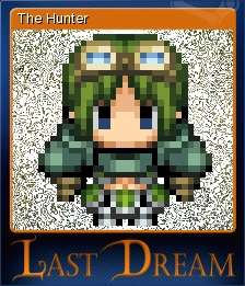 Last Dream - The Hunter | Steam Trading Cards Wiki | Fandom