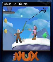 Nux - Could Be Trouble | Steam Trading Cards Wiki | Fandom