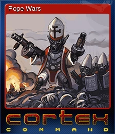 Cortex Command - Pope Wars | Steam Trading Cards Wiki | Fandom