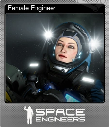 Space Engineers - Female Engineer | Steam Trading Cards Wiki | Fandom