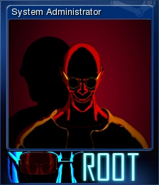 ROOT - System Administrator | Steam Trading Cards Wiki | Fandom