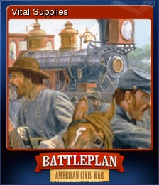 Battleplan: American Civil War - Vital Supplies | Steam Trading Cards ...