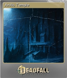 Deadfall Adventures - Arctic Temple | Steam Trading Cards Wiki | Fandom