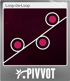 Pivvot - Loop-de-Loop | Steam Trading Cards Wiki | Fandom