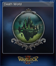 Warlock 2: the Exiled - Death World | Steam Trading Cards Wiki | Fandom