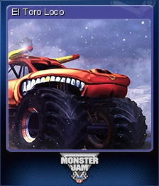 Monster Jam Battlegrounds - El Toro Loco | Steam Trading Cards Wiki ...