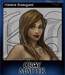 Gray Matter - Helena Beaugard | Steam Trading Cards Wiki | Fandom