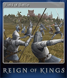 Reign Of Kings - Field of Battle | Steam Trading Cards Wiki | Fandom