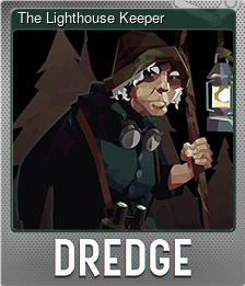 DREDGE - The Lighthouse Keeper | Steam Trading Cards Wiki | Fandom