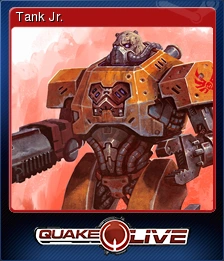 Quake Live - Tank Jr. | Steam Trading Cards Wiki | Fandom