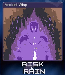 Risk of Rain - Ancient Wisp | Steam Trading Cards Wiki | Fandom